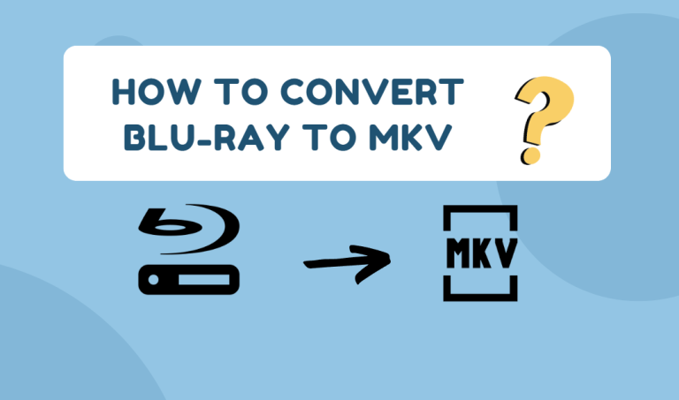 How to Convert Blu-ray to MKV: The Best Software & Settings - Kahawatungu